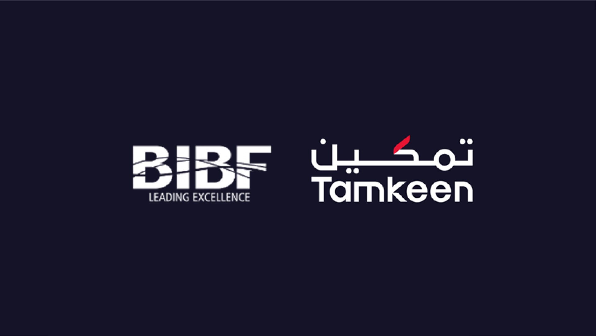 Tamkeen and BIBF open applications for the recently announced program: “Management & Financial ...